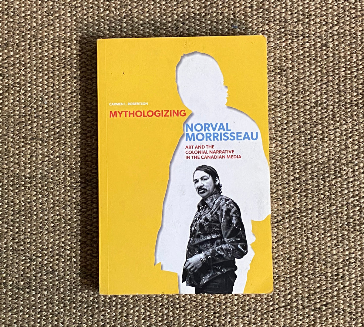MYTHOLOGIZING NORVAL MORRISSEAU, CARMEN ROBERTSON – Arcticfinearts