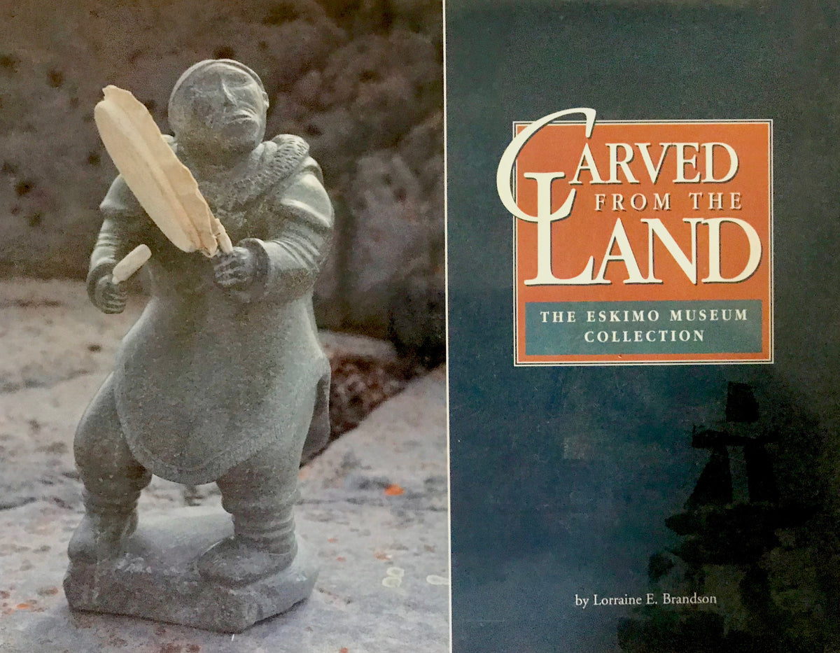 CARVED FROM THE LAND - THE ESKIMO MUSEUM COLLECTION – Arcticfinearts